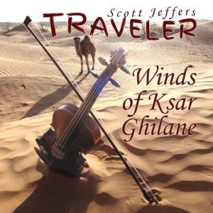 SCOTT JEFFERS / TRAVELER - Winds Of Ksar Ghilane - DMME.net